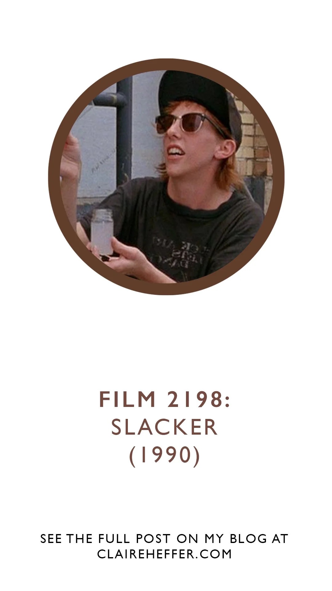 FILM 2198: SLACKER (1990) — CLAIRE HEFFER DESIGN